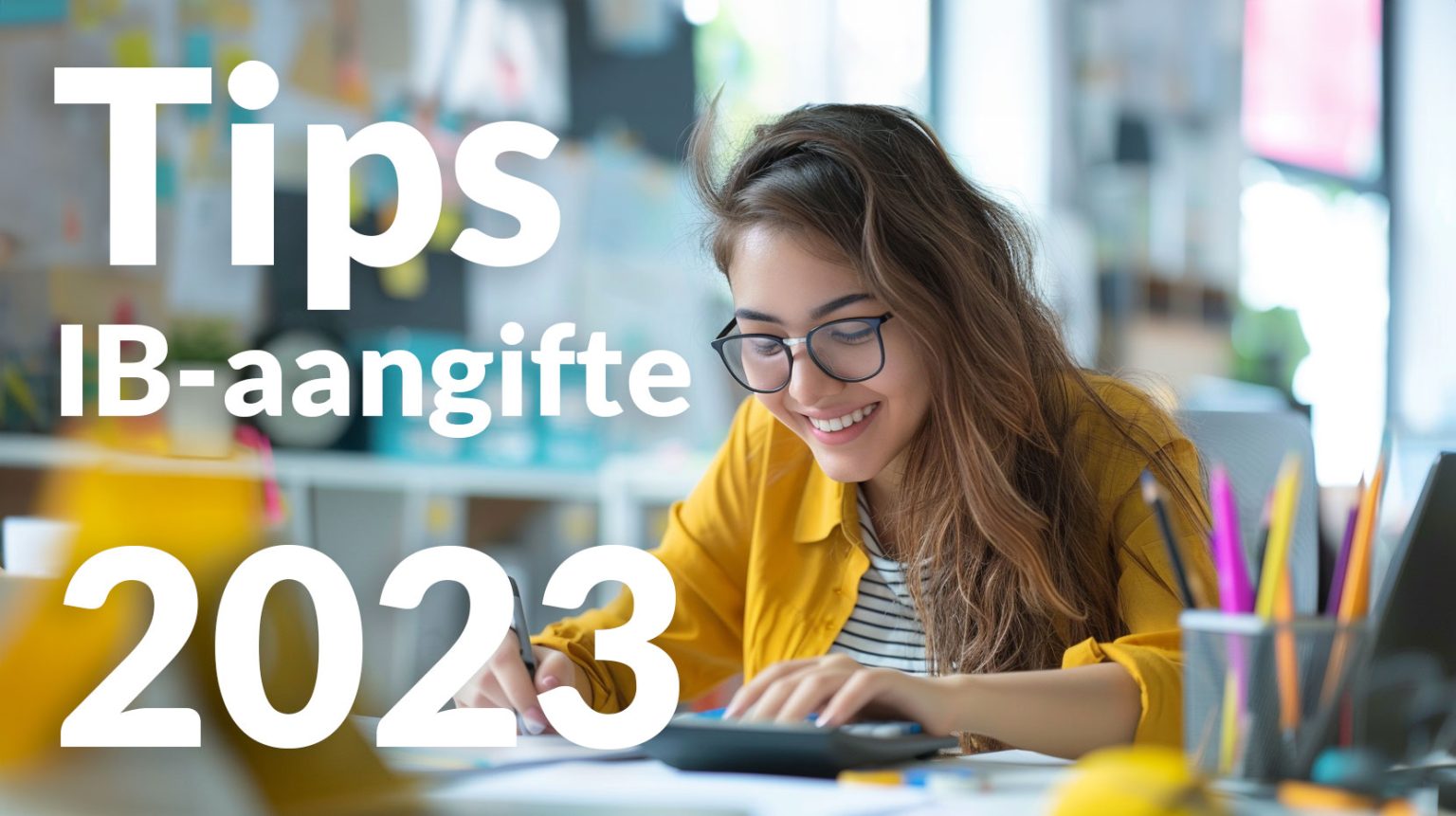 Tips aangifte inkomstenbelasting 2023 - Nextens